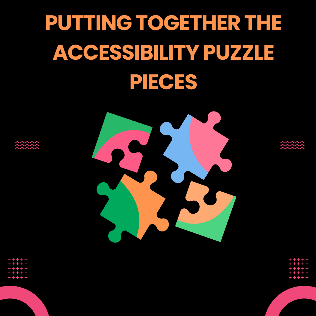 Putting Together the Accessibility Puzzle Pieces | Disabled Students ...